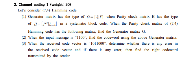 Solved Let's consider (7,4) ﻿Hamming code.(1) ﻿Generator | Chegg.com
