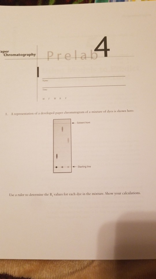 Solved 4 Prelab a Chromatography Name MTWRF 1. A | Chegg.com