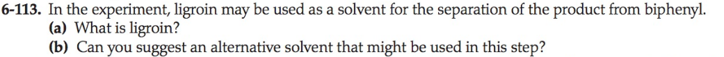 Solved 6-113. In the experiment, ligroin may be used as a | Chegg.com