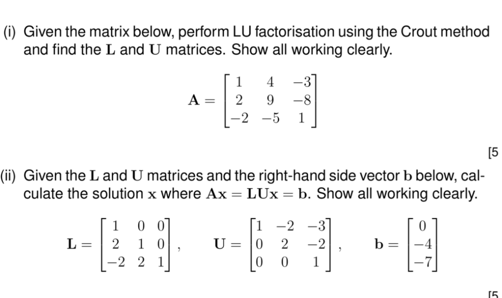 Solved I Given The Matrix Below Perform Lu Factorisation
