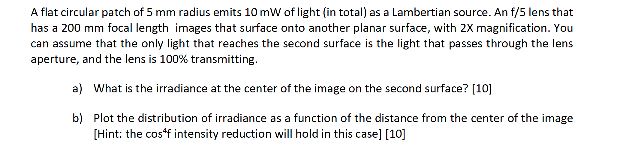 A flat circular patch of 5 mm radius emits 10 mW of | Chegg.com