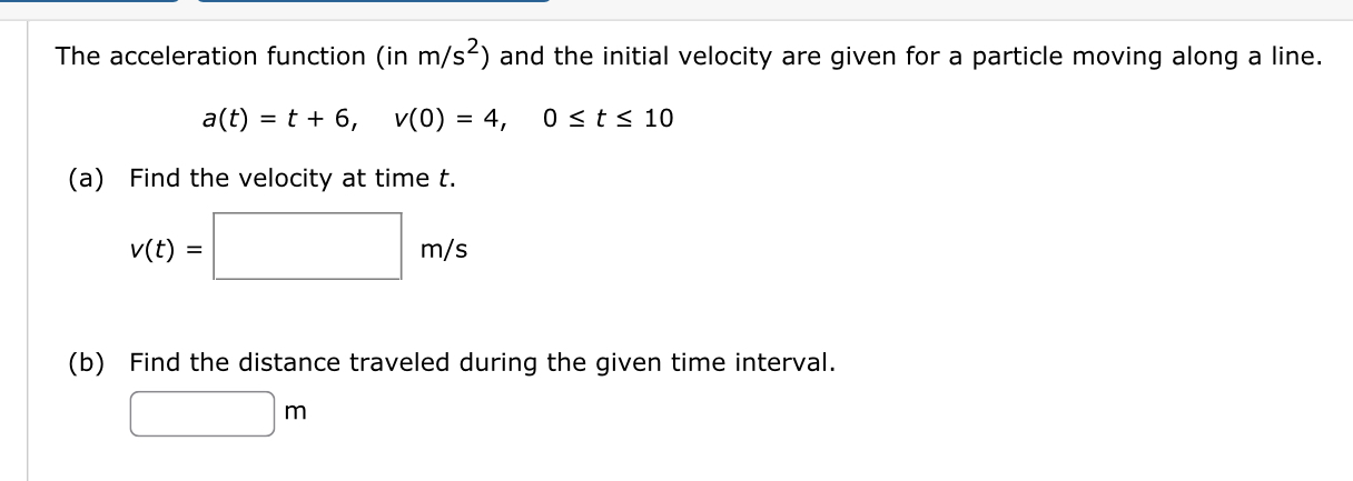 Solved The acceleration function (in m/s2 ) and the initial | Chegg.com