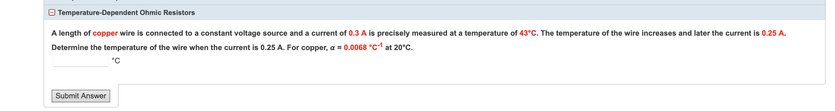 Solved Temperature-Dependent Ohmic Resistors A length of | Chegg.com