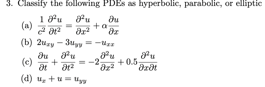 Solved 3. Classify the following PDEs as hyperbolic, | Chegg.com