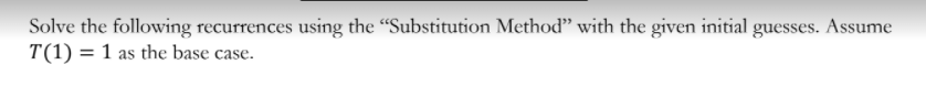 Solved Solve the following recurrences using the | Chegg.com