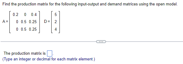 Solved Find the production matrix for the following | Chegg.com