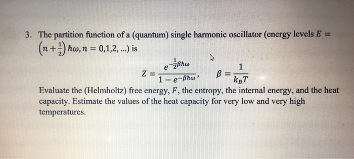 Solved The partition function of a (quantum) single harmonic | Chegg.com
