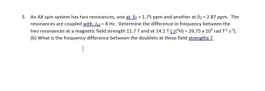 3. An AX spin system has two resonances, one at du = | Chegg.com