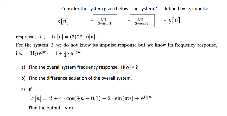 Solved Consider the system given below. The system- 1 is | Chegg.com