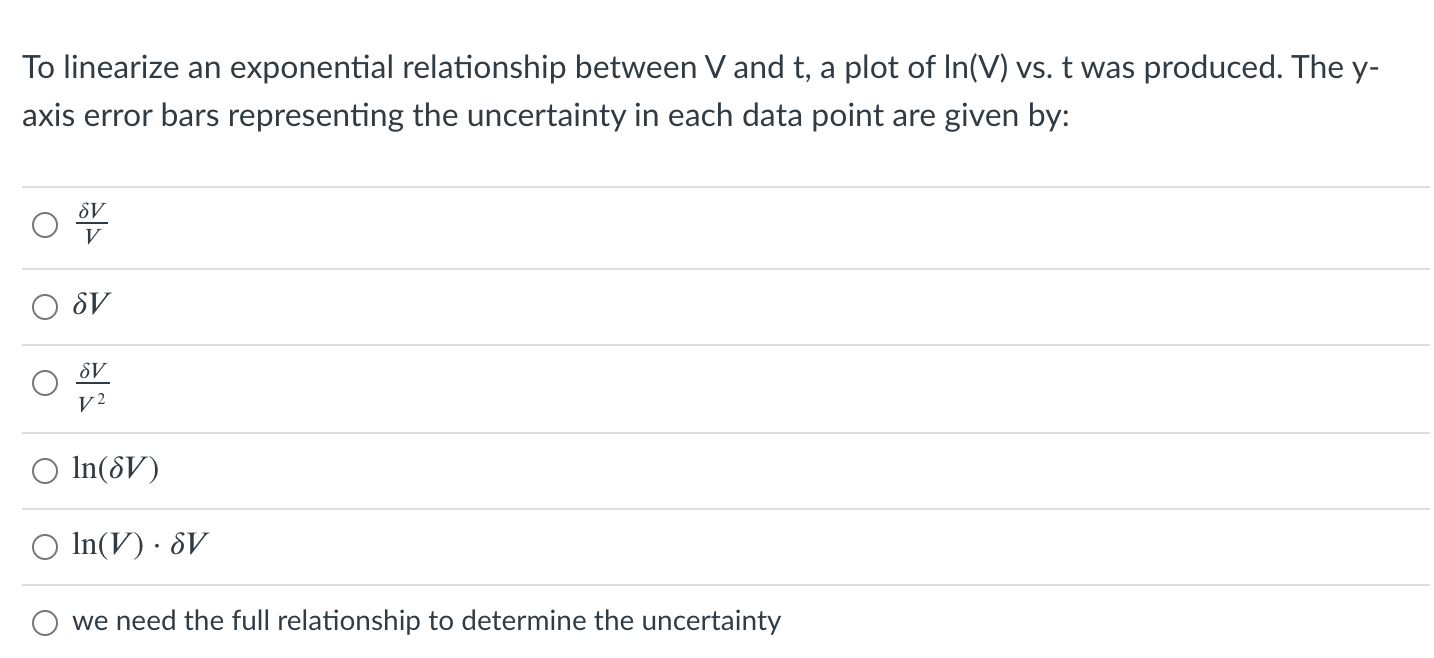 Solved To linearize an exponential relationship between V | Chegg.com