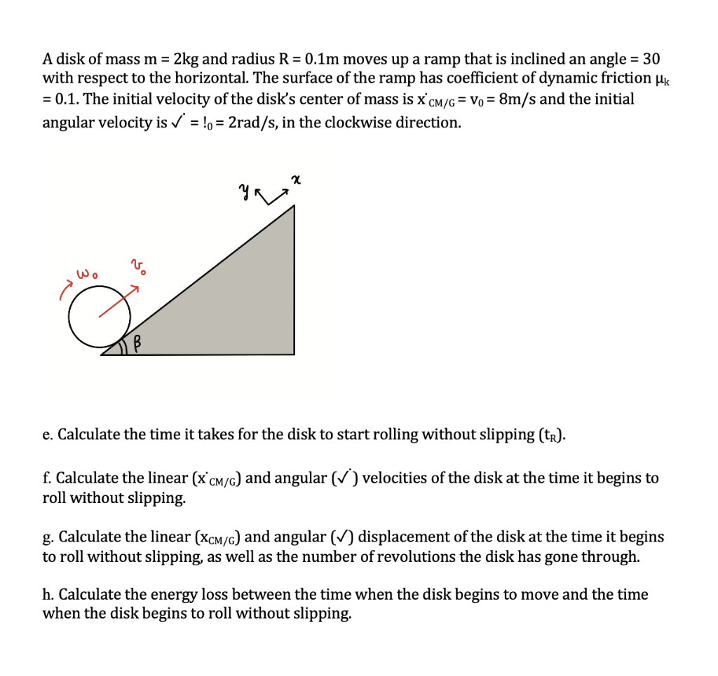 Solved A disk of mass m = 2kg and radius R = 0.1m moves up a | Chegg.com