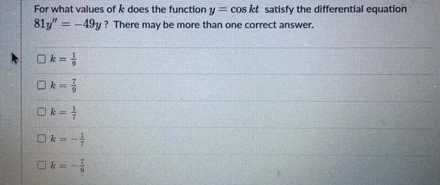 Solved For what values of k does the function y = cos kt | Chegg.com
