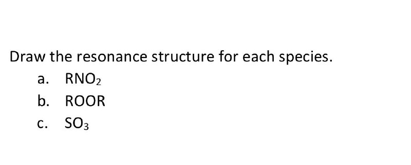 Solved Draw the resonance structure for each species. a. | Chegg.com