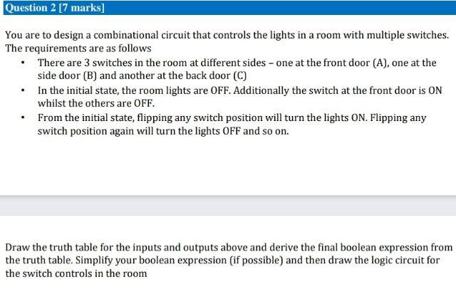 Solved Question 2 [7 marks] You are to design a | Chegg.com