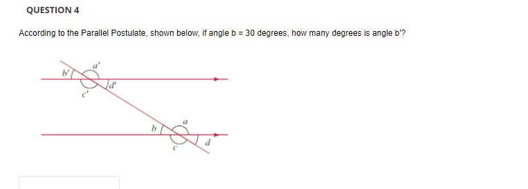 Solved QUESTION 4 According to the Parallel Postulate, shown | Chegg.com