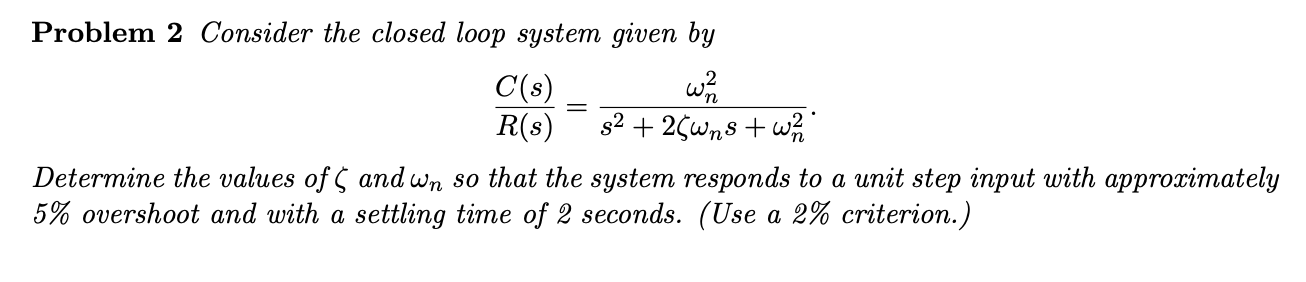 Solved Problem 2 Consider the closed loop system given by | Chegg.com