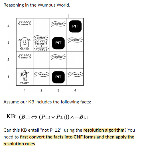 Solved Reasoning in the Wumpus World. Assume our KB includes | Chegg.com