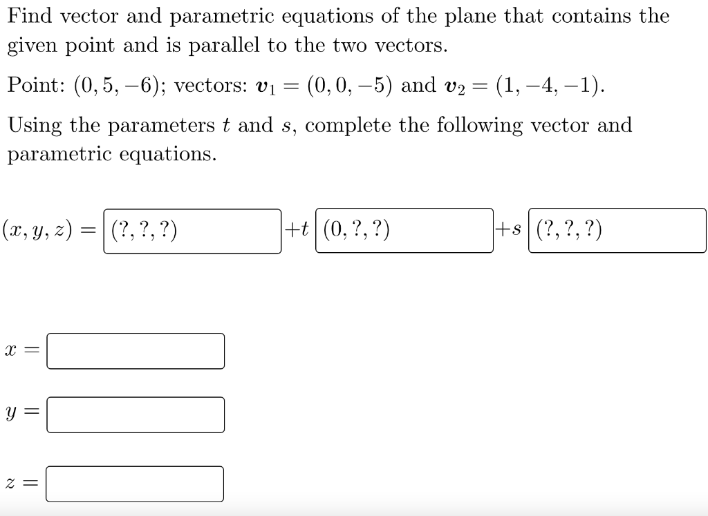 Solved Find vector and parametric equations of the plane | Chegg.com