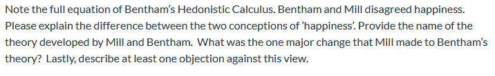 Note the full equation of Bentham's Hedonistic | Chegg.com