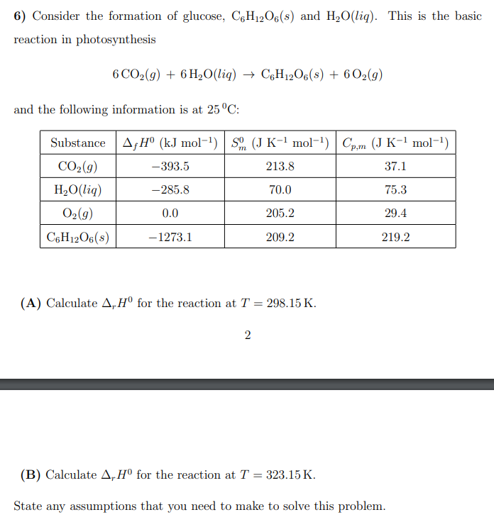 Solved 6) Consider the formation of glucose, C6H12O6(s) and | Chegg.com
