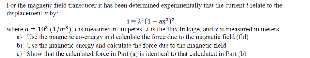 Solved For the magnetic field transducer it has been | Chegg.com