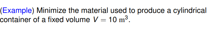 Solved (Example) ﻿Minimize the material used to produce a | Chegg.com