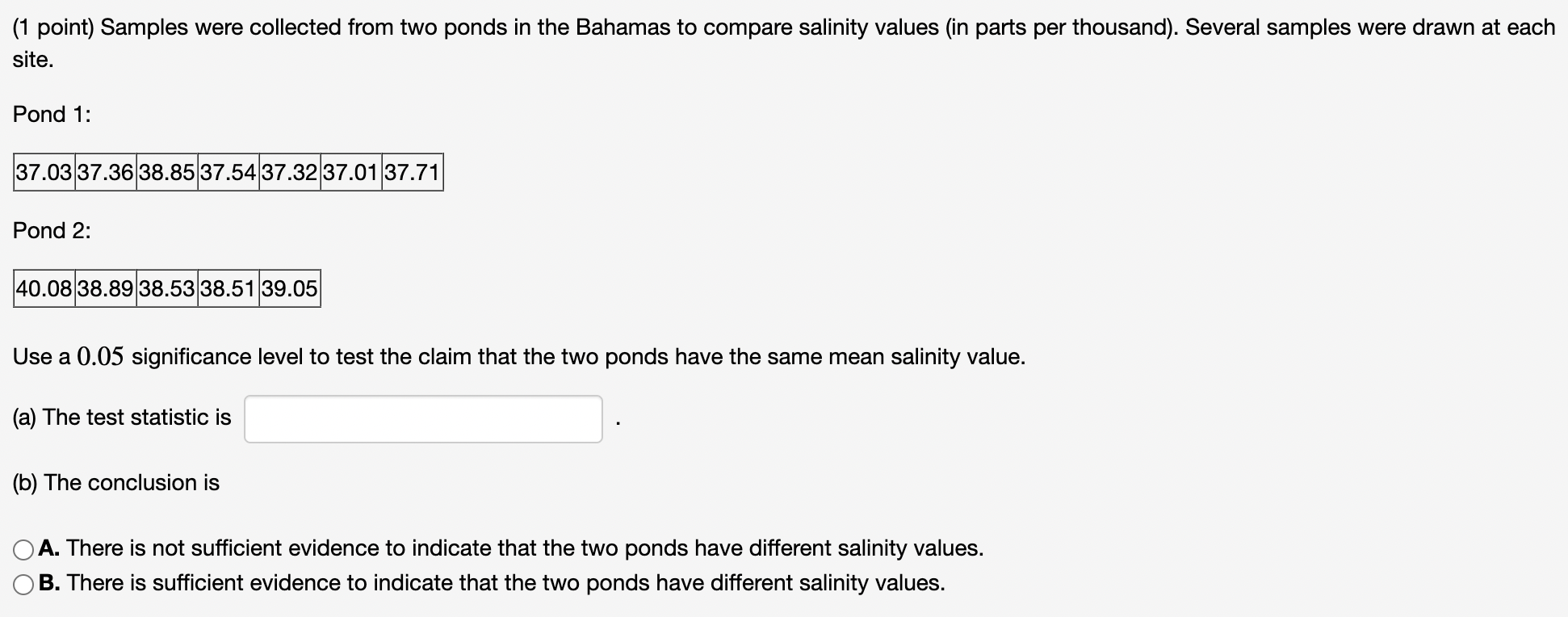 Solved (1 point) Samples were collected from two ponds in | Chegg.com
