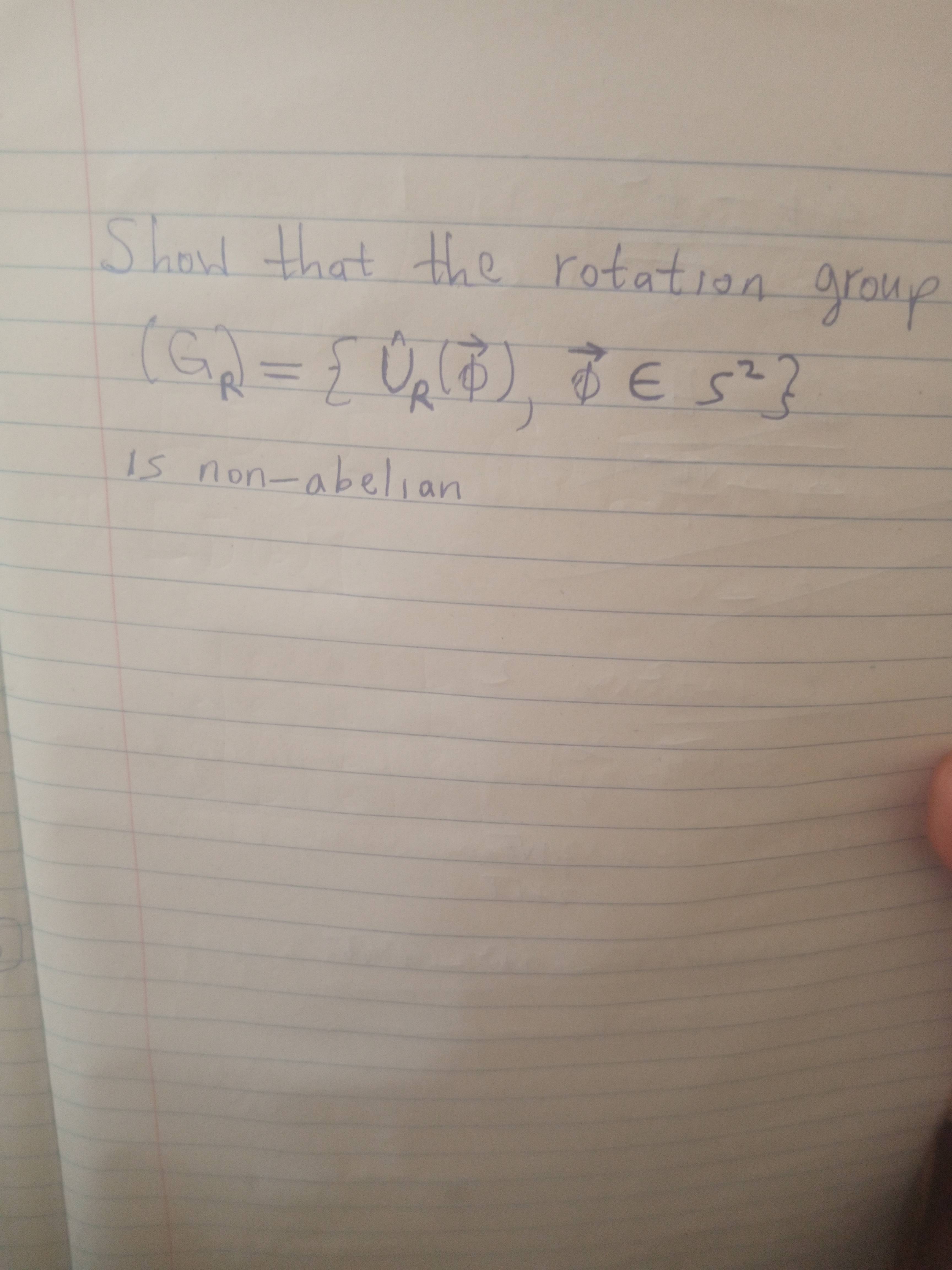 Solved Show that the rotation group (GR)={U^R(ϕ),ϕ∈s2} is | Chegg.com