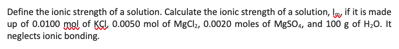 Solved Define the ionic strength of a solution. Calculate | Chegg.com