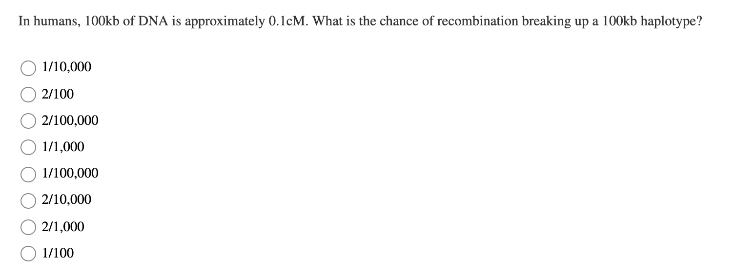 Solved In humans, 100kb of DNA is approximately 0.1cM. What | Chegg.com