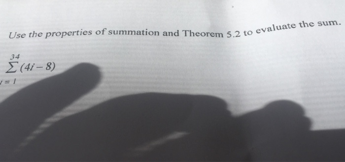Solved Use the properties of summation and Theorem 5.2 to | Chegg.com