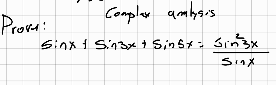 Solved Prose: Complax analysis sinx+sin3x+sin5x=sinxsin23x | Chegg.com