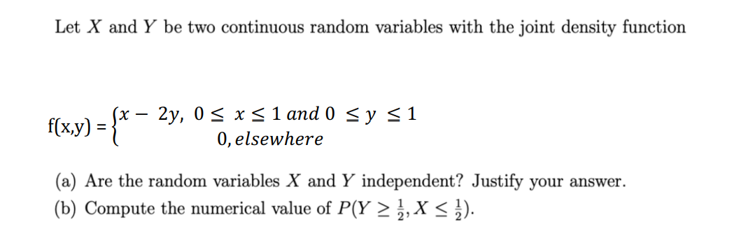 Solved Let X and Y be two continuous random variables with | Chegg.com