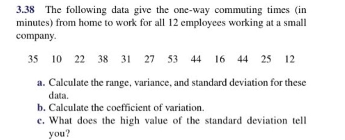 Solved 3.38 The following data give the one-way commuting | Chegg.com