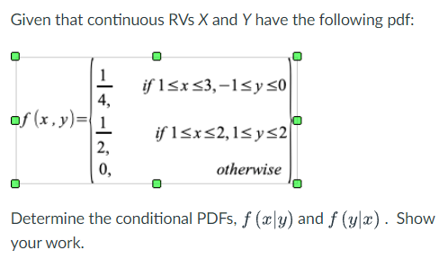 Solved Given that continuous RVs X and Y have the following | Chegg.com
