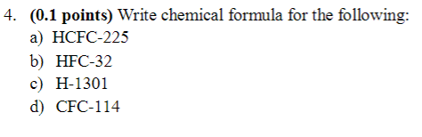 Solved 4. (0.1 points) Write chemical formula for the | Chegg.com
