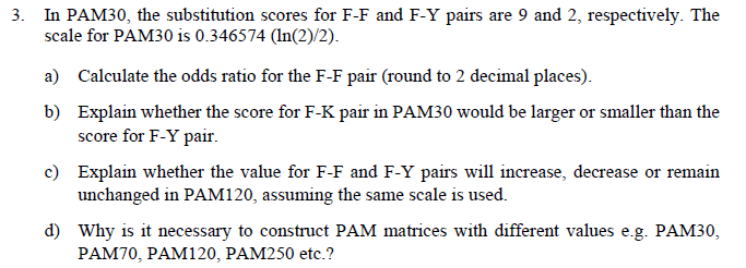 Solved 3. In PAM30, the substitution scores for F-F and F-Y | Chegg.com
