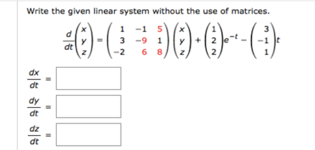 Solved Write the given linear system without the use of | Chegg.com