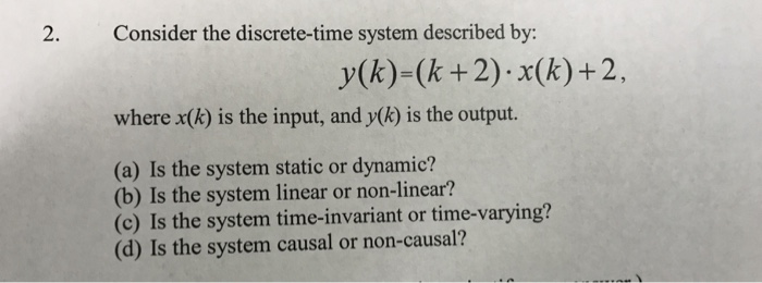 Solved Consider the discrete-time system described by: y(k) | Chegg.com