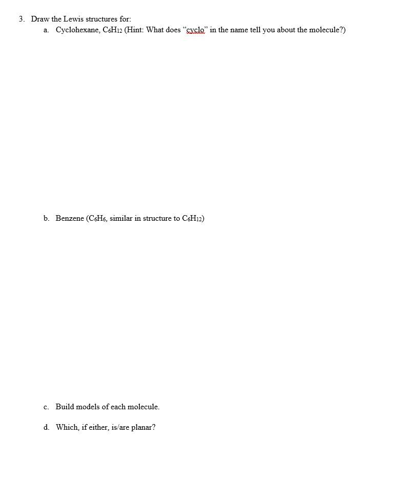 Solved Draw the Lewis structures for: Cyclohexane, C6H12 | Chegg.com