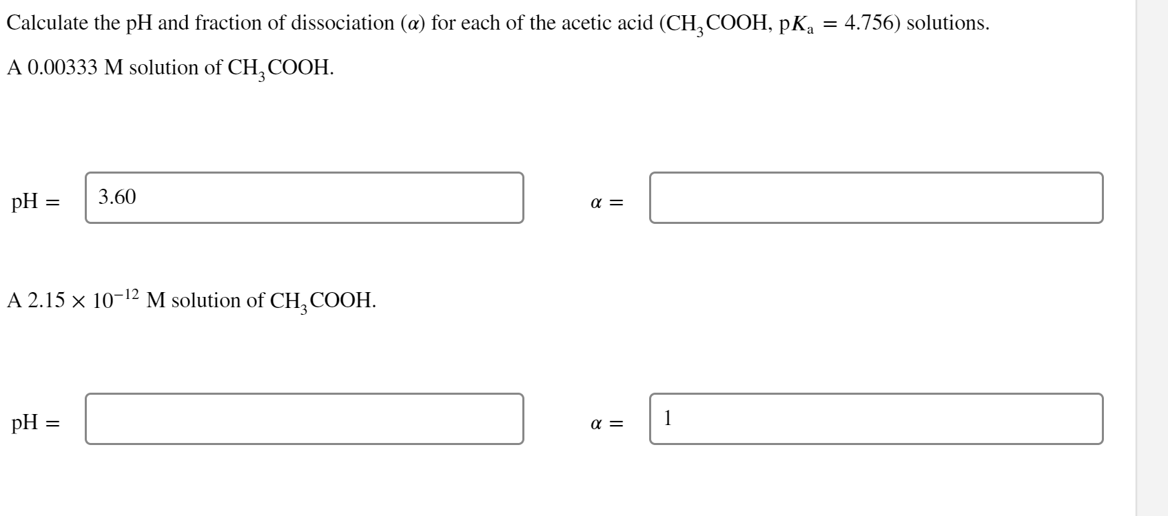 Solved Calculate the pH and fraction of dissociation (α) for | Chegg.com