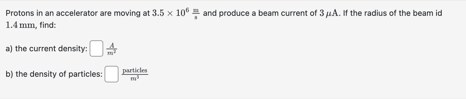 Solved Protons in an accelerator are moving at 3.5×106sm and | Chegg.com