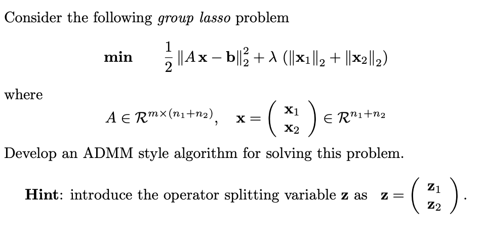 Solved Consider the following group lasso problem min 1/2 | Chegg.com