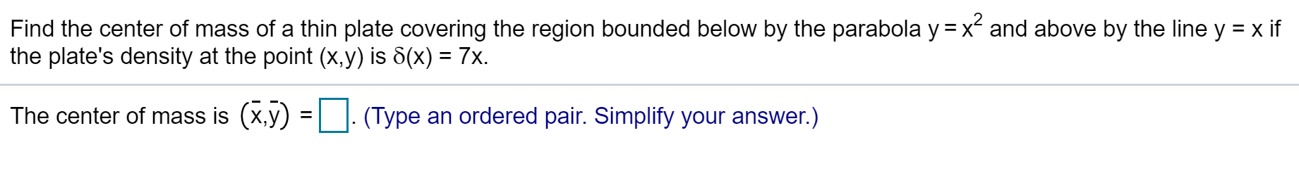 Solved Find the center of mass of a thin plate covering the | Chegg.com