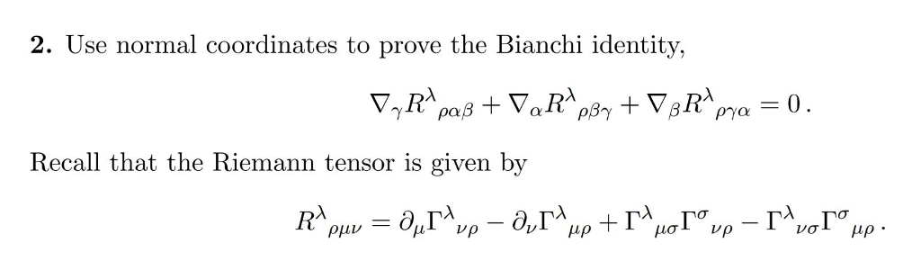 Solved 2. Use normal coordinates to prove the Bianchi | Chegg.com