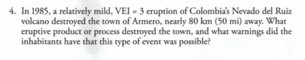 Solved 4. In 1985, a relatively mild, VEI-3 eruption of | Chegg.com