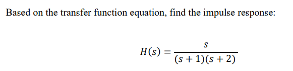 Solved Based on the transfer function equation, find the | Chegg.com