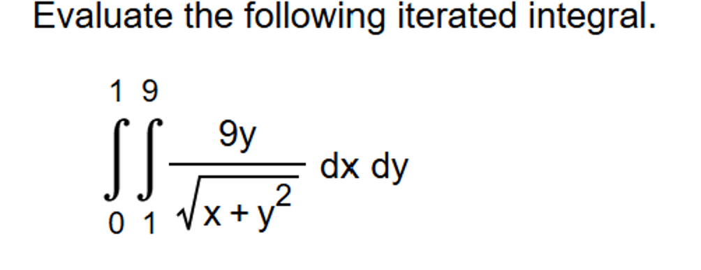 Solved Evaluate the following iterated integral. Please show | Chegg.com