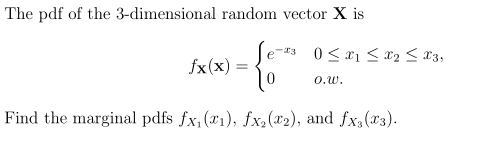 Solved The pdf of the 3-dimensional random vector X is fx(x) | Chegg.com
