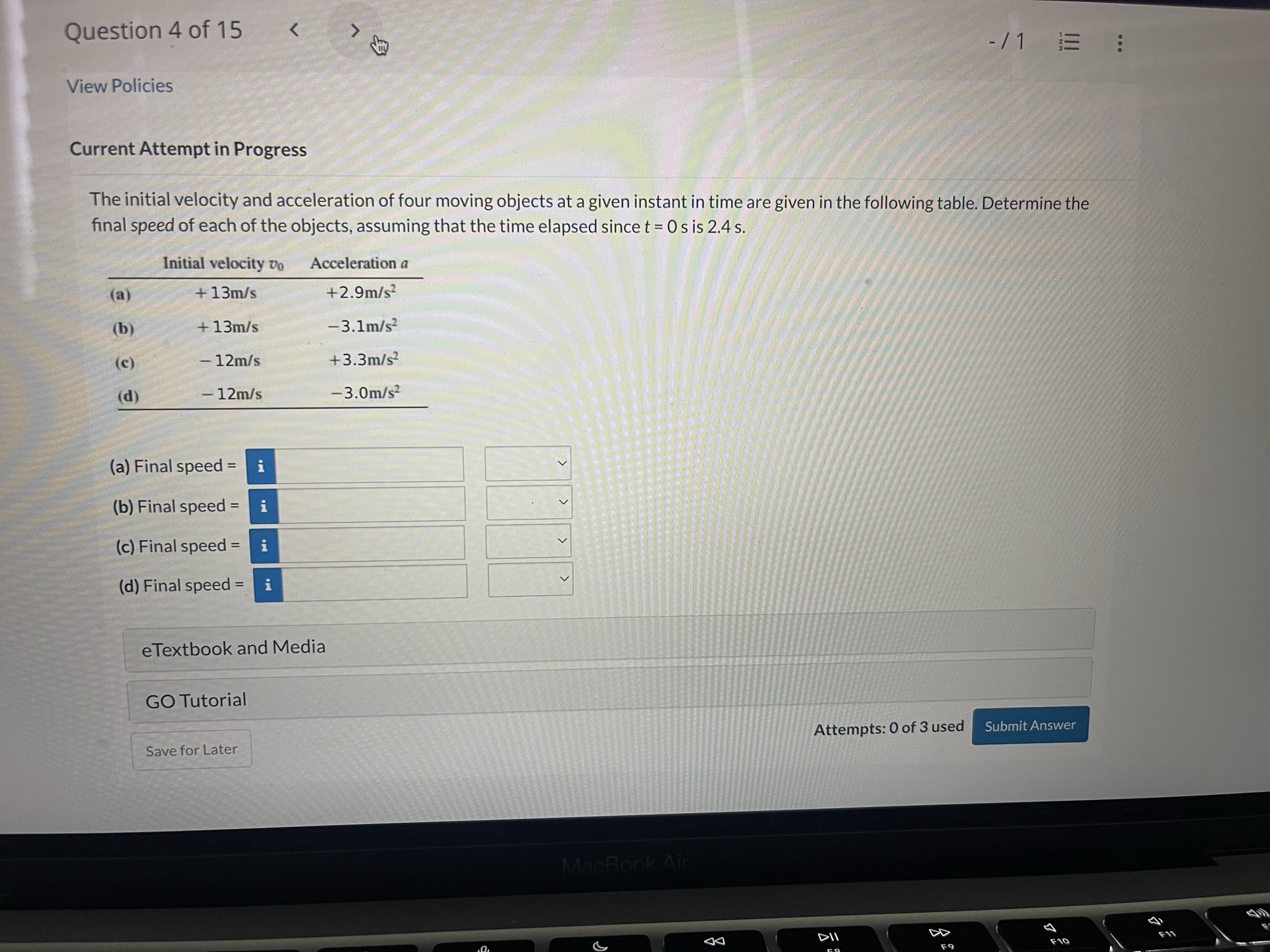 Solved The Initial Velocity And Acceleration Of Four Moving